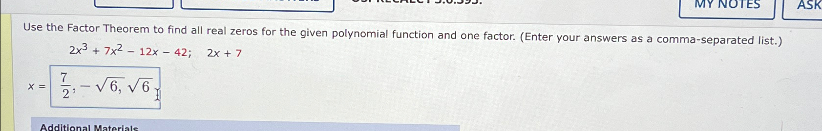 Solved Use the Factor Theorem to find all real zeros for the | Chegg.com