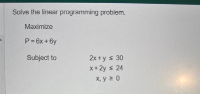 Solved Solve the linear programming problem. Maximize | Chegg.com