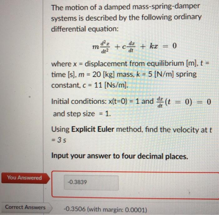 Solved The motion of a damped mass-spring-damper systems is | Chegg.com