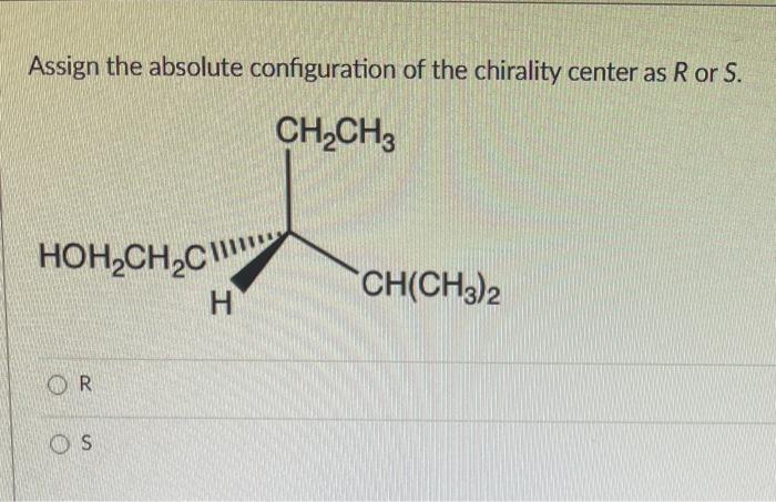 Solved Assign the absolute configuration of the chirality | Chegg.com