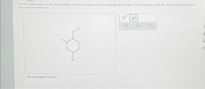 Solved On the molecule below, identify all electrophilic | Chegg.com