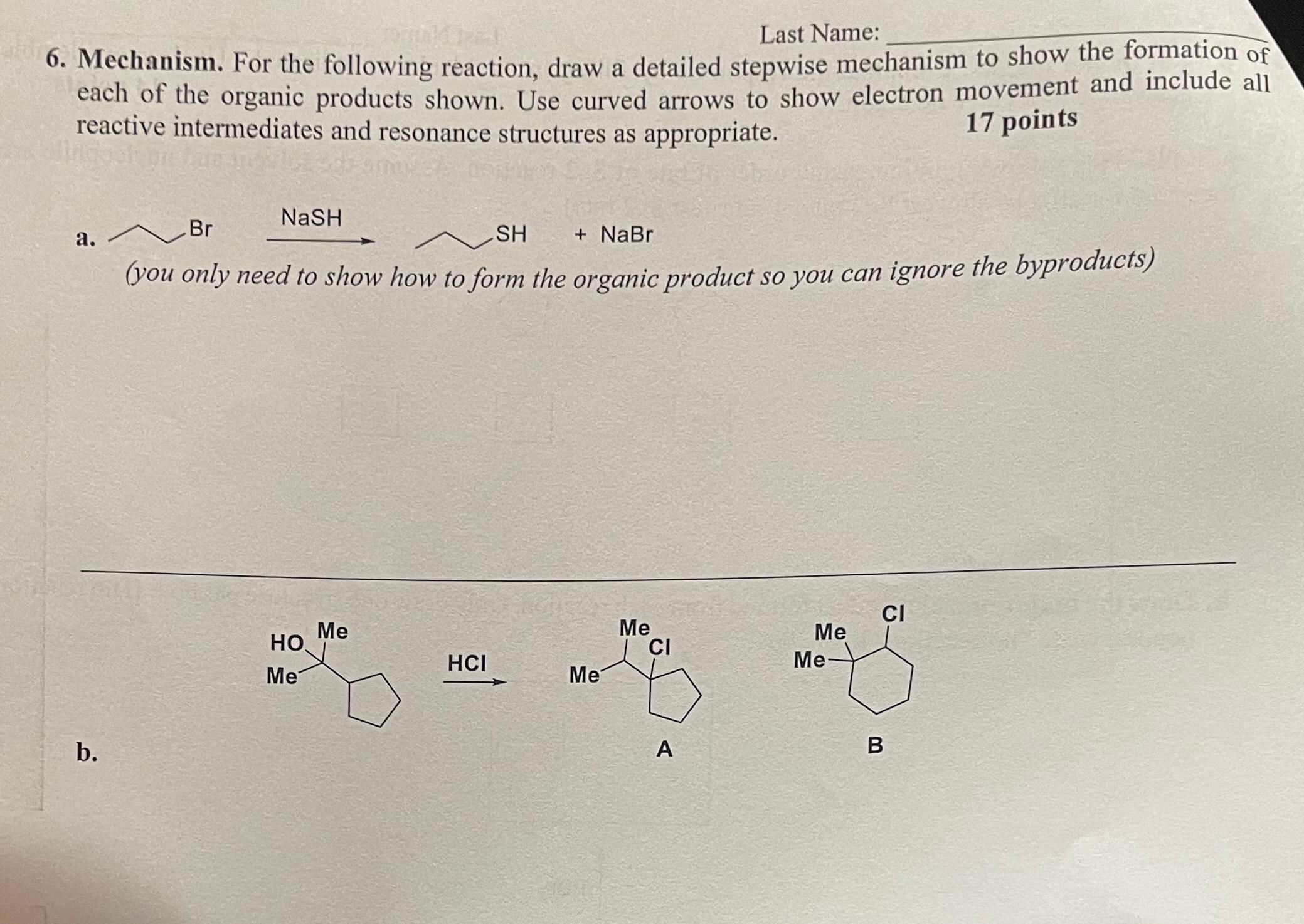 Solved Last Name:6. ﻿Mechanism. For the following reaction, | Chegg.com