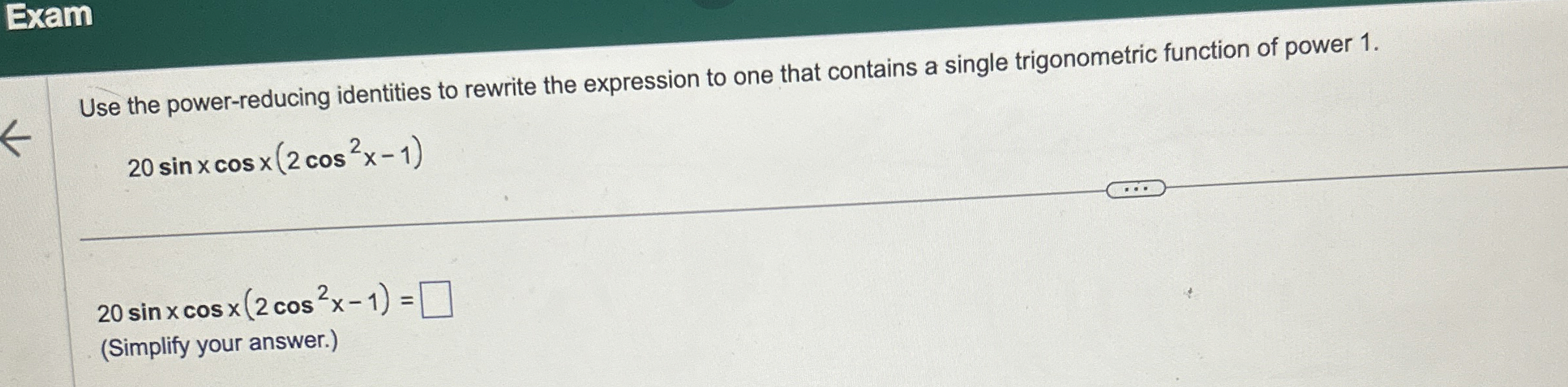 Solved ExamUse the power-reducing identities to rewrite the | Chegg.com