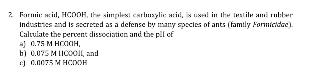 Solved Formic acid, HCOOH, the simplest carboxylic acid, is | Chegg.com