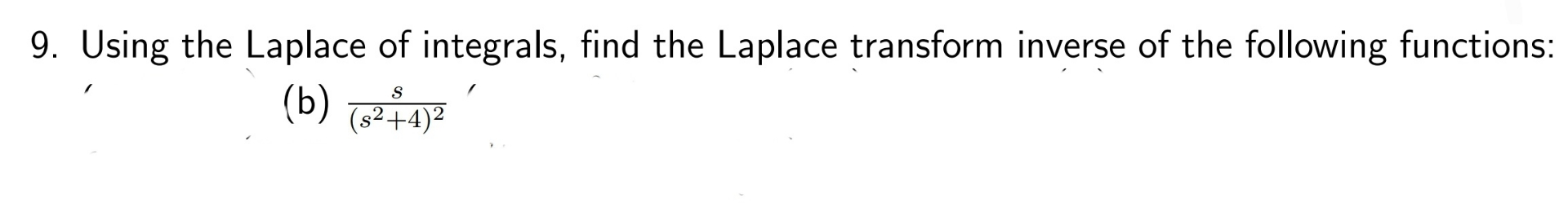 Using the Laplace of integrals, find the Laplace | Chegg.com