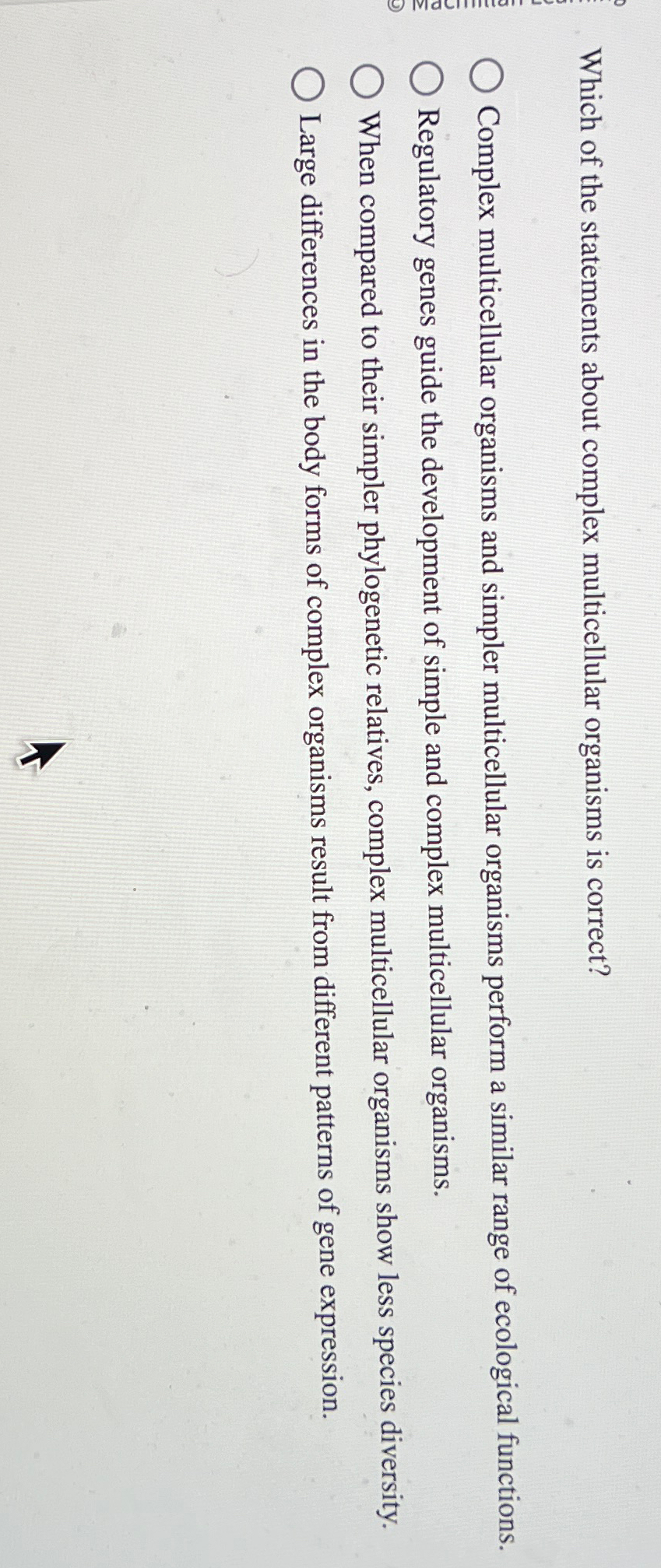 Solved Which of the statements about complex multicellular | Chegg.com