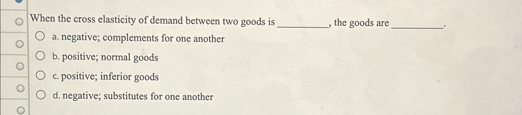 Solved When the cross elasticity of demand between two goods | Chegg.com