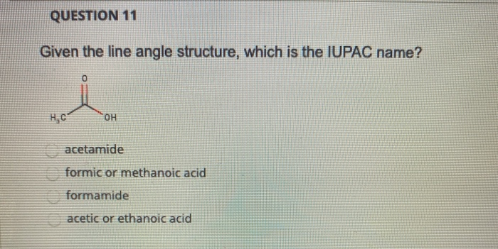 Solved QUESTION 11 Given the line angle structure, which is | Chegg.com