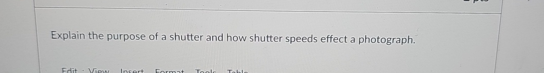 Solved Explain the purpose of a shutter and how shutter | Chegg.com