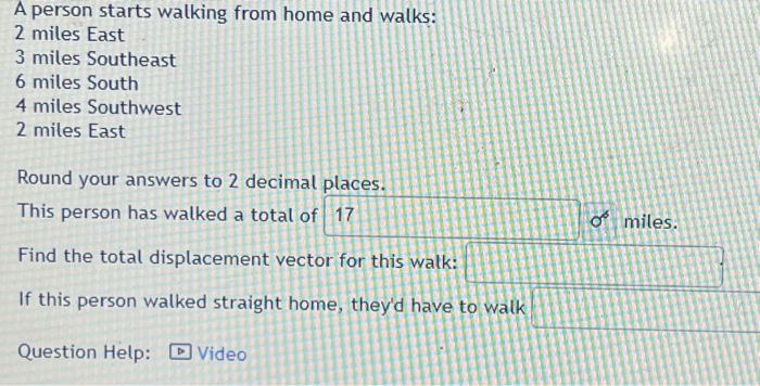Solved A person starts walking from home and walks: 2 miles | Chegg.com