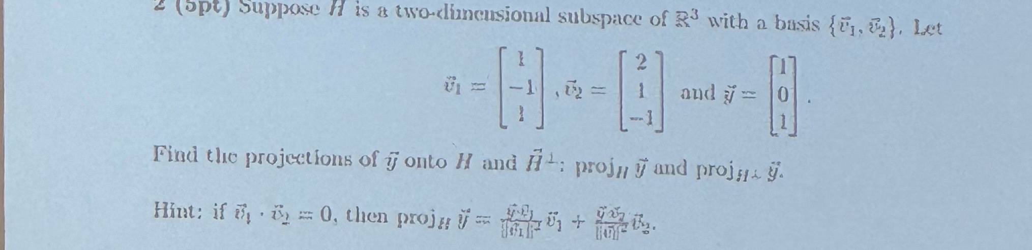 Solved Vec V 1 [1 11] Vec V 2 [21 1] ﻿and Vec Y [101]