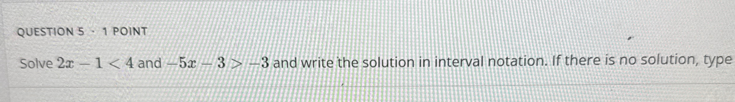 Solved QUESTION 5 - 1 POINTSolve 2x-1 -3 and | Chegg.com Solved QUESTION 5 - 1 POINTSolve 2x-1 -3 and | Chegg.com