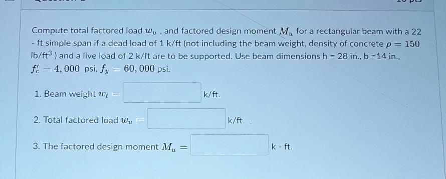 Solved Compute total factored load wu, and factored design | Chegg.com Solved Compute total factored load wu, and factored design | Chegg.com