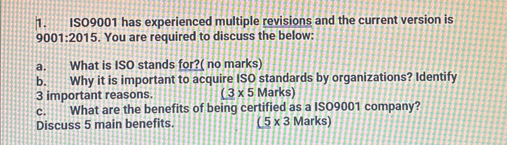Solved IS09001 ﻿has experienced multiple revisions and the | Chegg.com