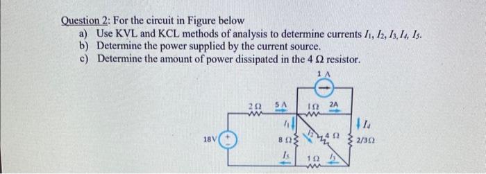 Solved Question 2: For the circuit in Figure below a) Use | Chegg.com