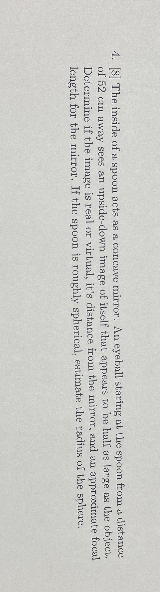 [8] ﻿The inside of a spoon acts as a concave mirror. | Chegg.com