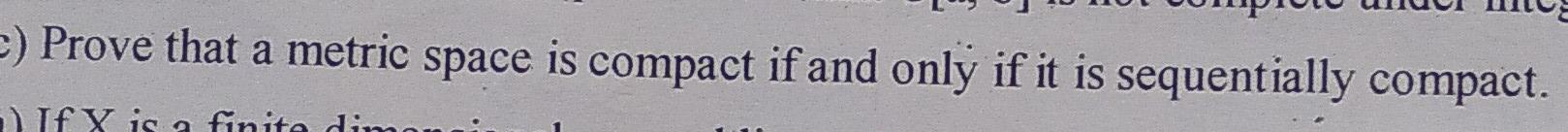 Solved Prove that a metric space is compact if and only if | Chegg.com