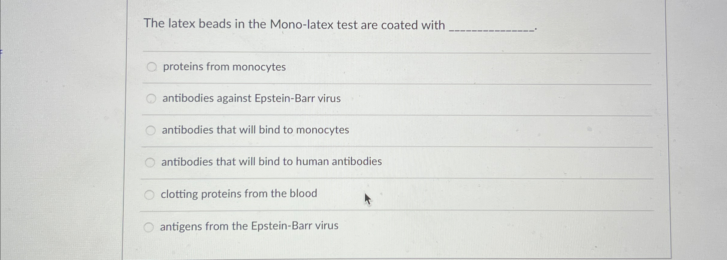 Solved The latex beads in the Mono-latex test are coated | Chegg.com
