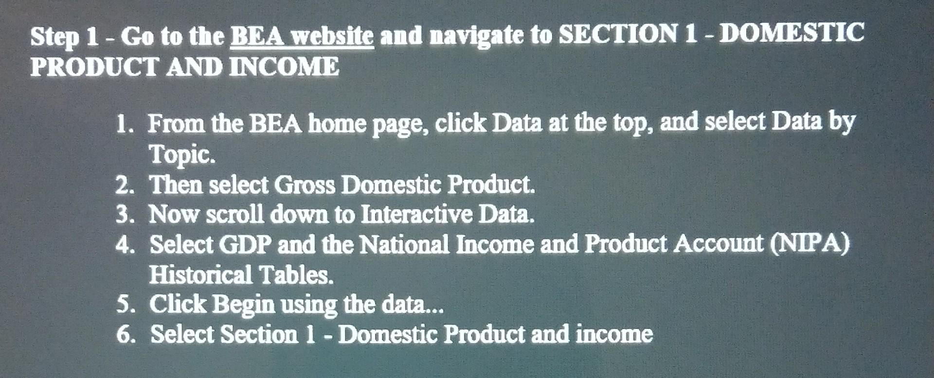 Solved - Step 1 - Go to the BEA website and navigate to | Chegg.com