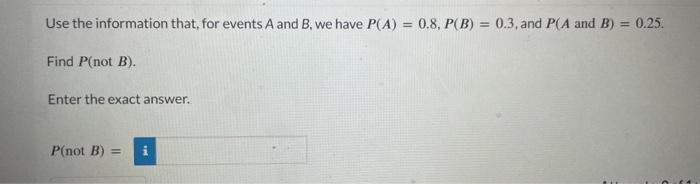 Solved Use the information that, for events A and B, we have | Chegg.com