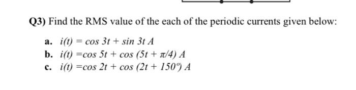 Solved Q3) Find the RMS value of the each of the periodic | Chegg.com