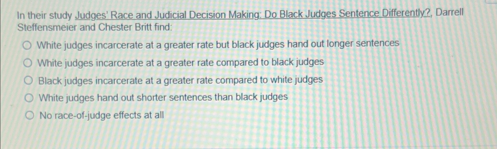 Solved In their study Judges' Race and Judicial Decision | Chegg.com
