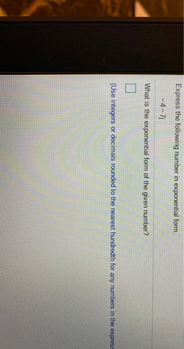 Solved Express the following number in exponential form. - | Chegg.com