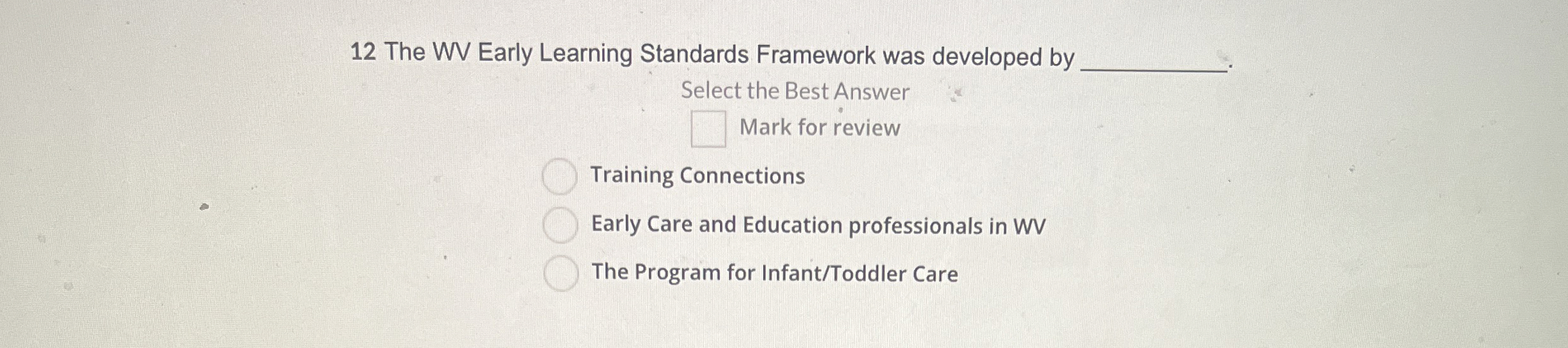 Solved 12 ﻿The WV Early Learning Standards Framework was | Chegg.com