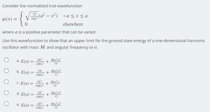 Solved {JE Consider the normalized trial wavefunction 15. | Chegg.com
