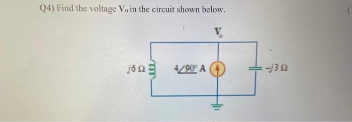 Solved Q4) Find the voltage V0 in the circuit shown below. | Chegg.com
