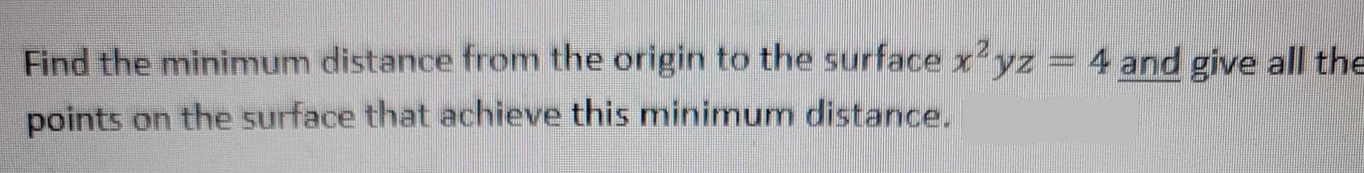 Solved Find the minimum distance from the origin to the | Chegg.com