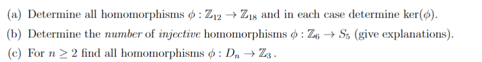 Solved (a) ﻿Determine all homomorphisms φ:Z12→Z18 ﻿and in | Chegg.com