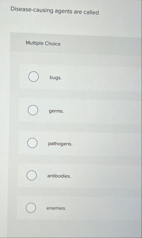 Solved Disease-causing agents are calledMultiple | Chegg.com