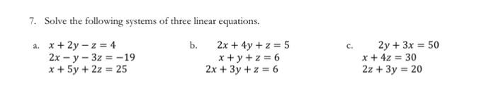 Solved 7. Solve the following systems of three linear | Chegg.com