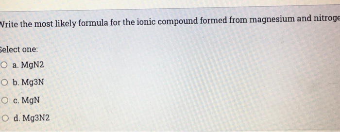 Solved Write the most likely formula for the ionic compound | Chegg.com