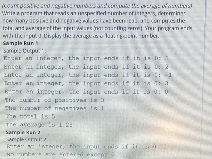 Solved (Count positive and negative numbers and compute the | Chegg.com