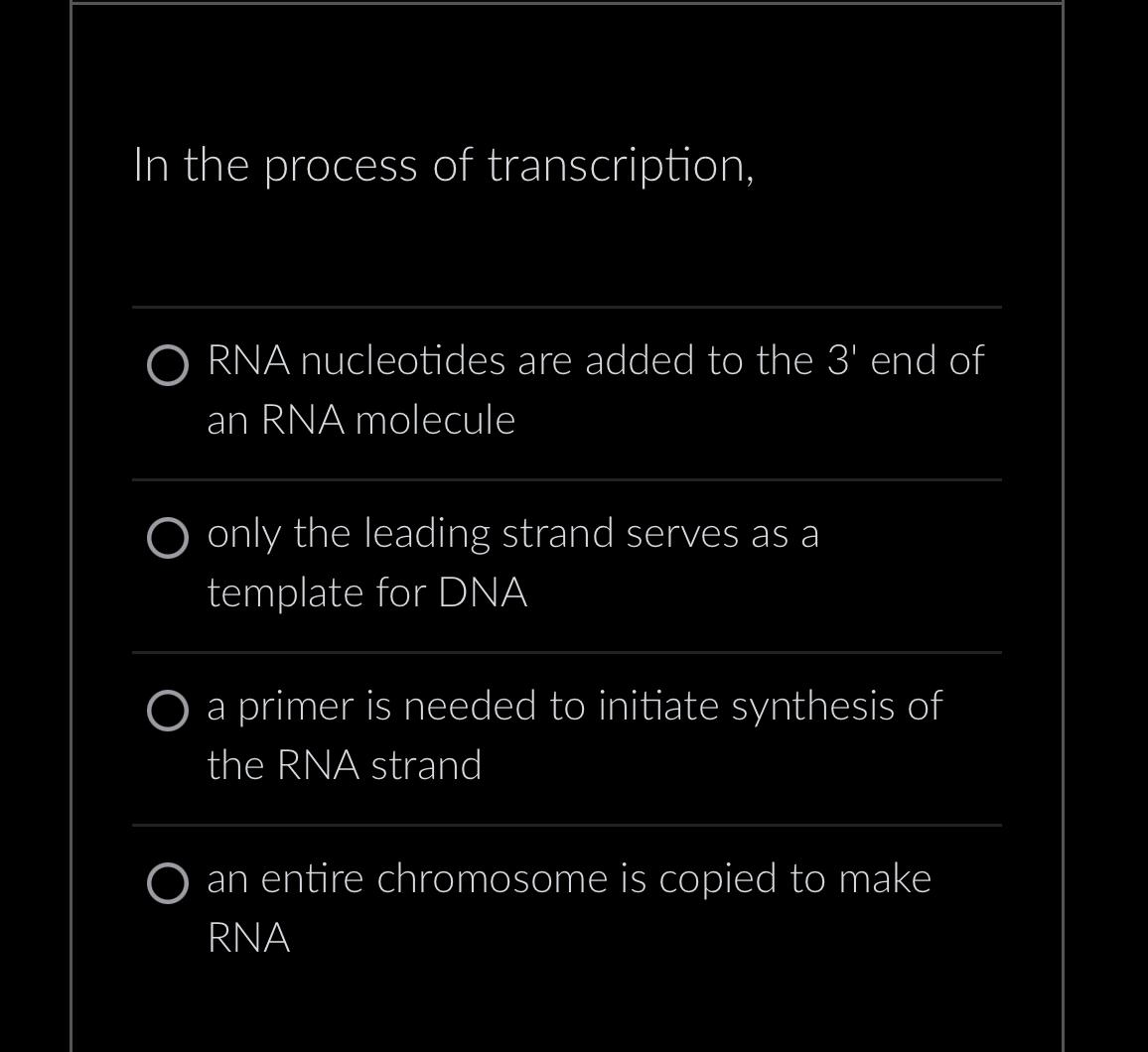 Solved In the process of transcription,RNA nucleotides are | Chegg.com