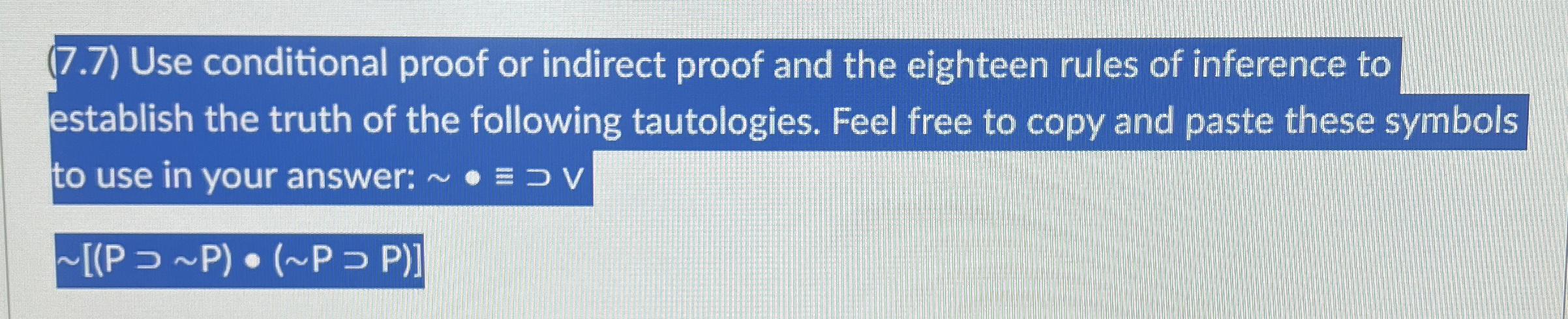(7.7) ﻿Use conditional proof or indirect proof and | Chegg.com