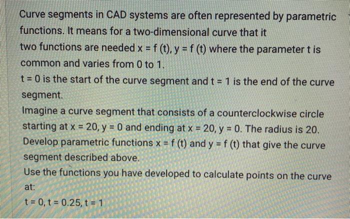Solved Curve segments in CAD systems are often represented | Chegg.com