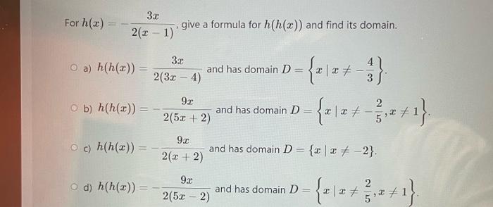 Solved For h(x)=−2(x−1)3x, give a formula for h(h(x)) and | Chegg.com