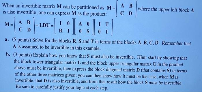 Solved When an invertible matrix M can be partitioned as M= | Chegg.com