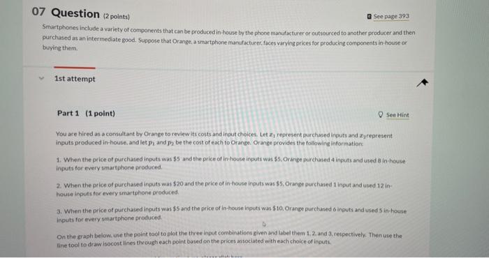 Solved 07 Question (2 points) a See page 393 - Smartphones | Chegg.com