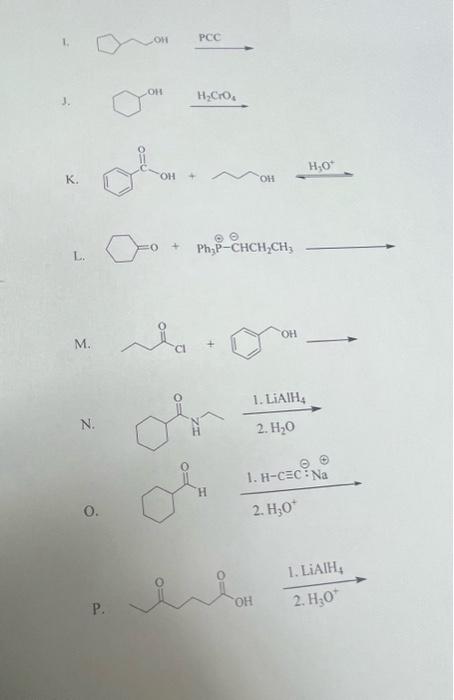 Solved K. H2CrO4 L. M. N. 0. 2. H3O+ 1. H−C≡C=Na P. | Chegg.com