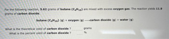 Solved For the following reaction, 5.62 grams of butane | Chegg.com