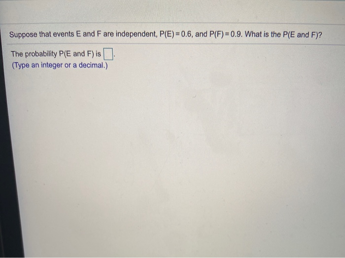 Solved Suppose That Events E And F Are Independent