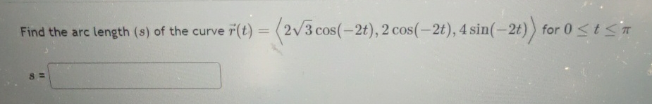 Solved Find the arc length (s) ﻿of the curve | Chegg.com