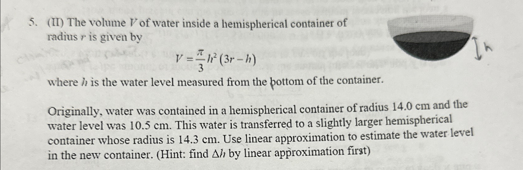 Solved (II) ﻿The volume V ﻿of water inside a hemispherical | Chegg.com