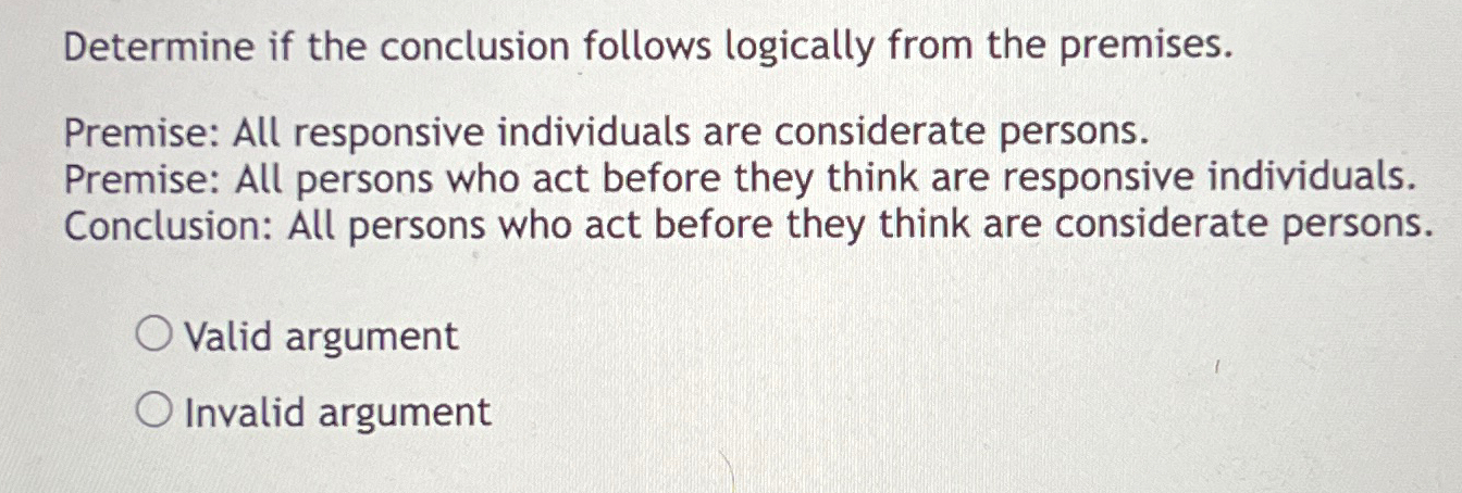 Solved Determine if the conclusion follows logically from | Chegg.com