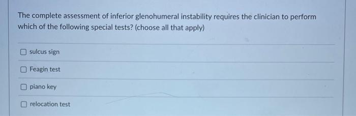 Solved The complete assessment of inferior glenohumeral | Chegg.com
