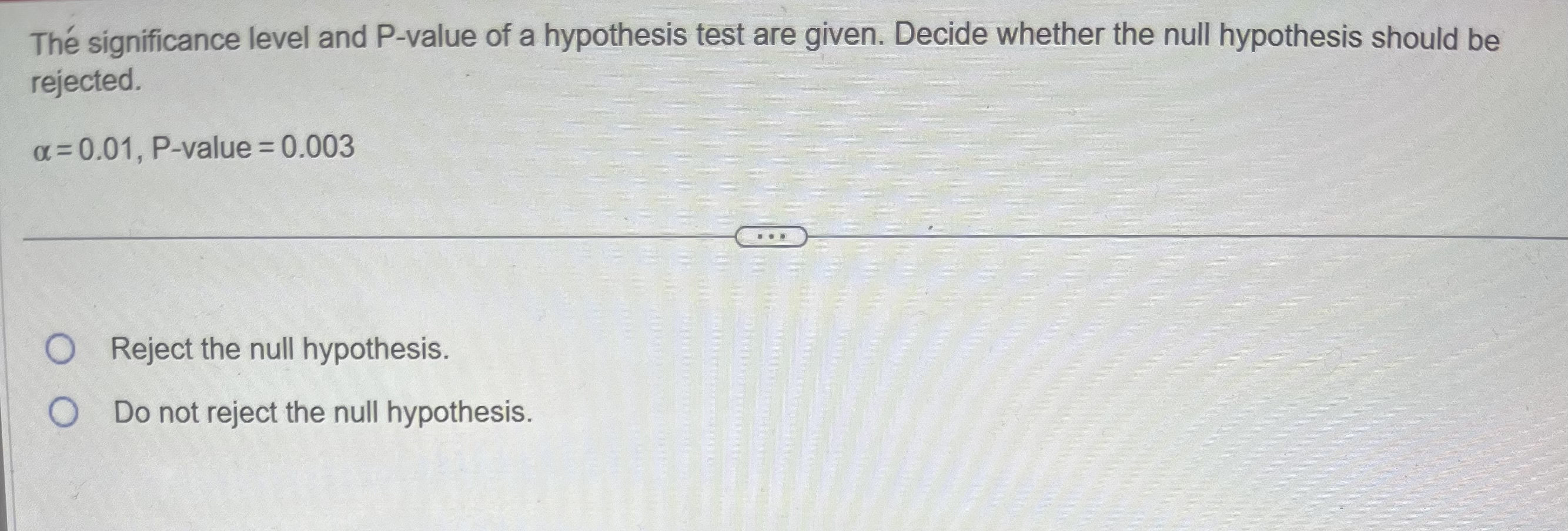 Solved The significance level and P-value of a hypothesis | Chegg.com